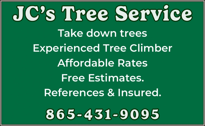 Take Down Trees, Experienced Tree Climber, JC Tree Service, TN